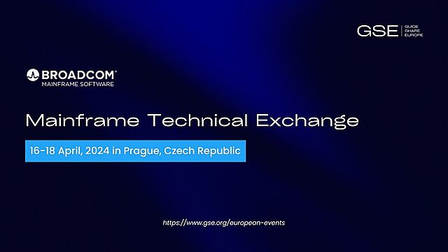 Broadcom European Mainframe Technical Exchange - GSE Guide Share Europe