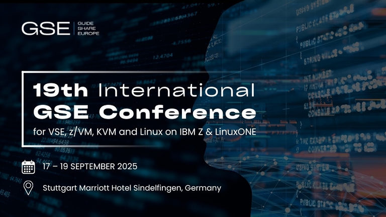 19th International GSE Conference for VSE, z/VM, KVM and Linux on IBM Z & LinuxONE - GSE Guide ...